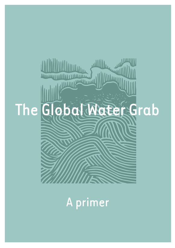 The Global Water Grab: A Primer | Transnational Institute